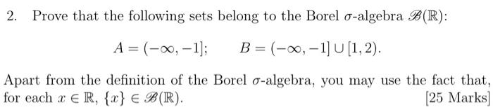Solved 2. Prove that the following sets belong to the Borel | Chegg.com