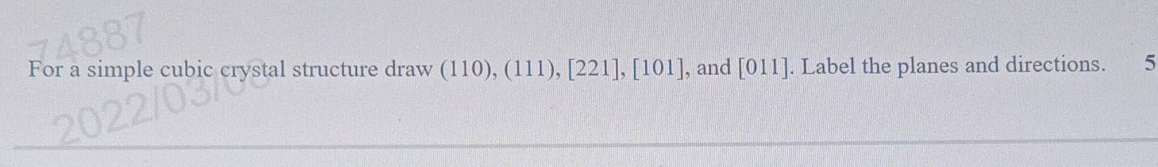 Solved For a simple cubic crystal structure draw (110), | Chegg.com
