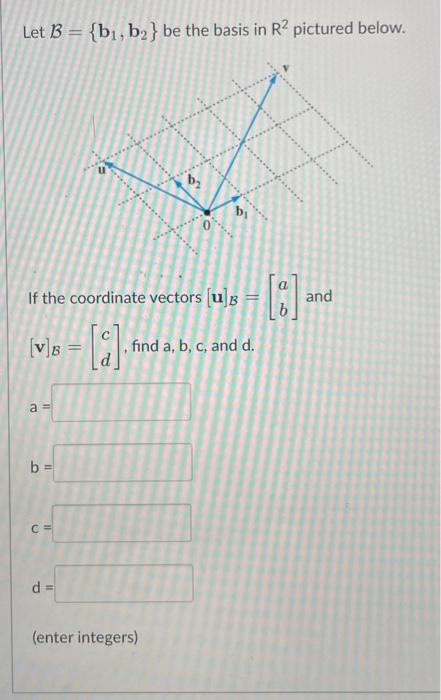 Solved Let B={b1,b2} be the basis in R2 pictured below. If | Chegg.com