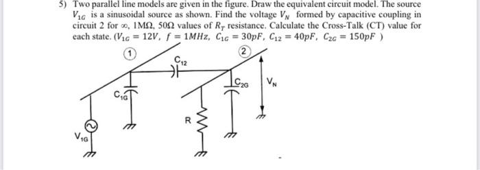 Solved 5) Two parallel line models are given in the figure. | Chegg.com