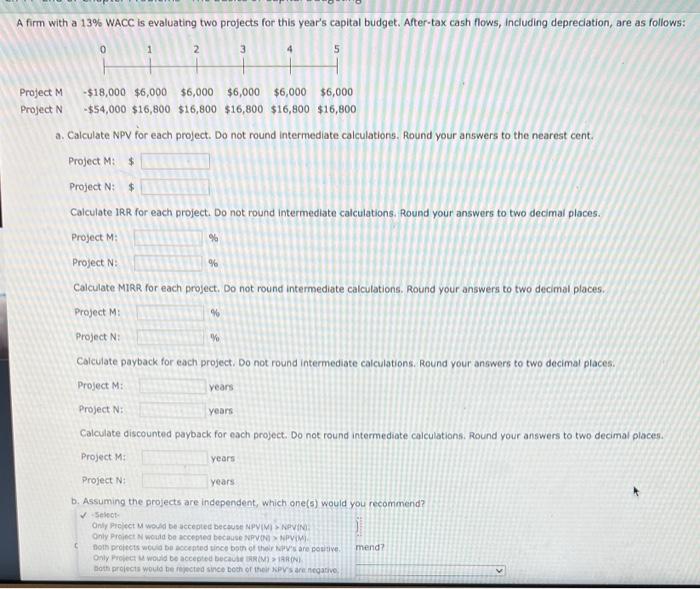 Solved with a 13% WACC is evaluating two projects for this | Chegg.com