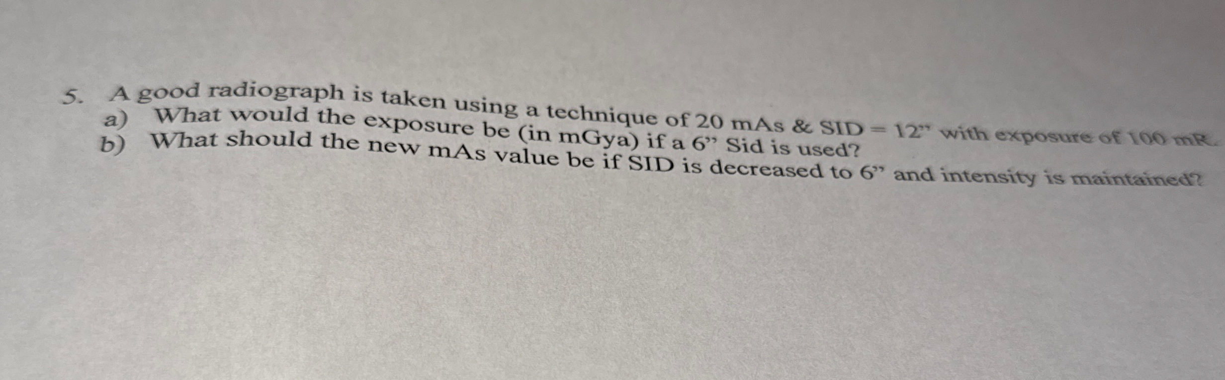 Solved A good radiograph is taken using a technique of | Chegg.com