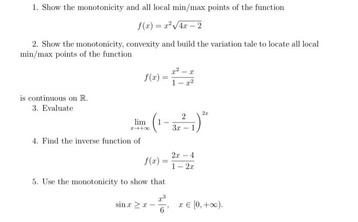 Solved 1. Show the monotonicity and all local min/max points | Chegg.com