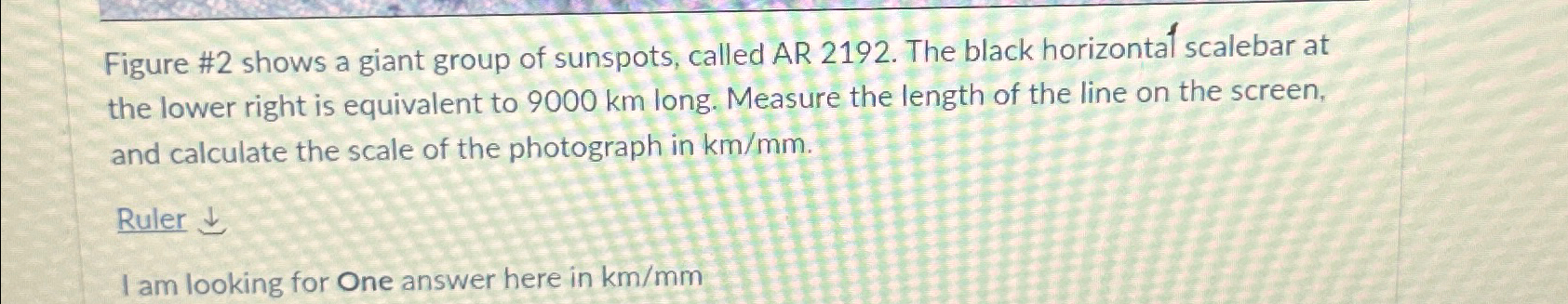 Solved Figure #2 ﻿shows a giant group of sunspots, called AR | Chegg.com