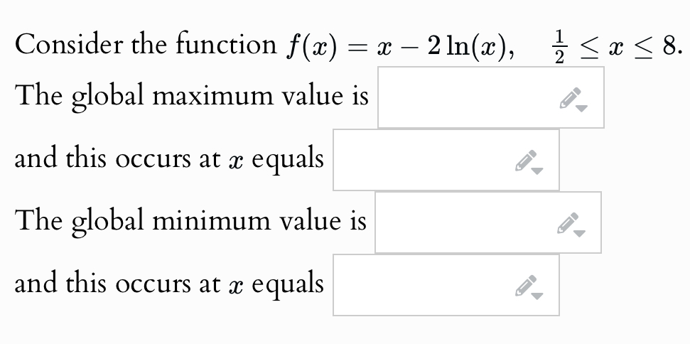 Solved Consider the function f(x)=x-2ln(x),12≤x≤8.The global | Chegg.com
