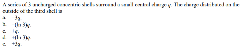Solved A series of 3 ﻿uncharged concentric shells surround a | Chegg.com