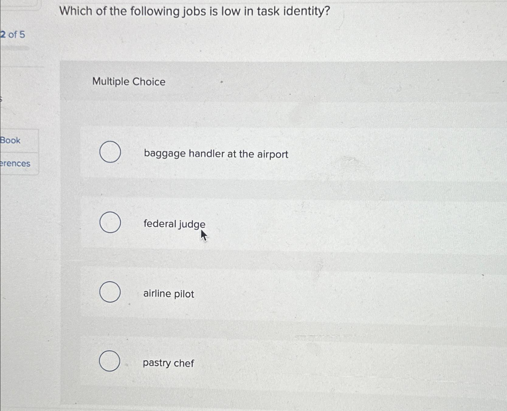 Solved Which of the following jobs is low in task | Chegg.com