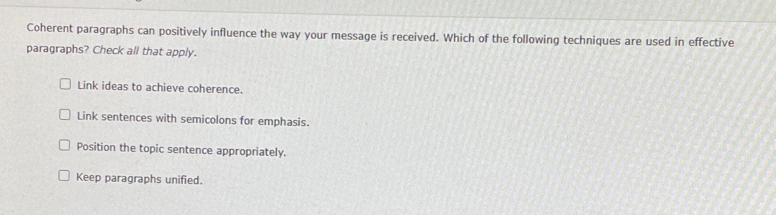 Solved Coherent paragraphs can positively influence the way | Chegg.com