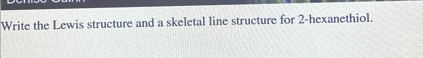 Solved Write the Lewis structure and a skeletal line | Chegg.com