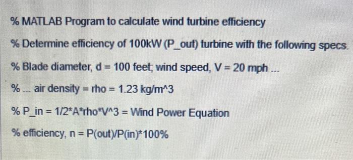 Solved \% MATLAB Program to calculate wind turbine | Chegg.com
