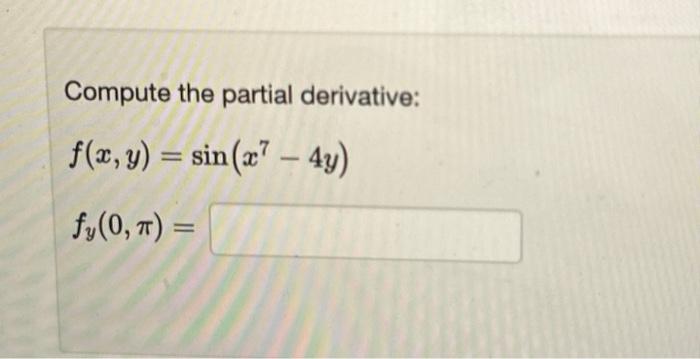 Solved Compute the partial derivative: | Chegg.com