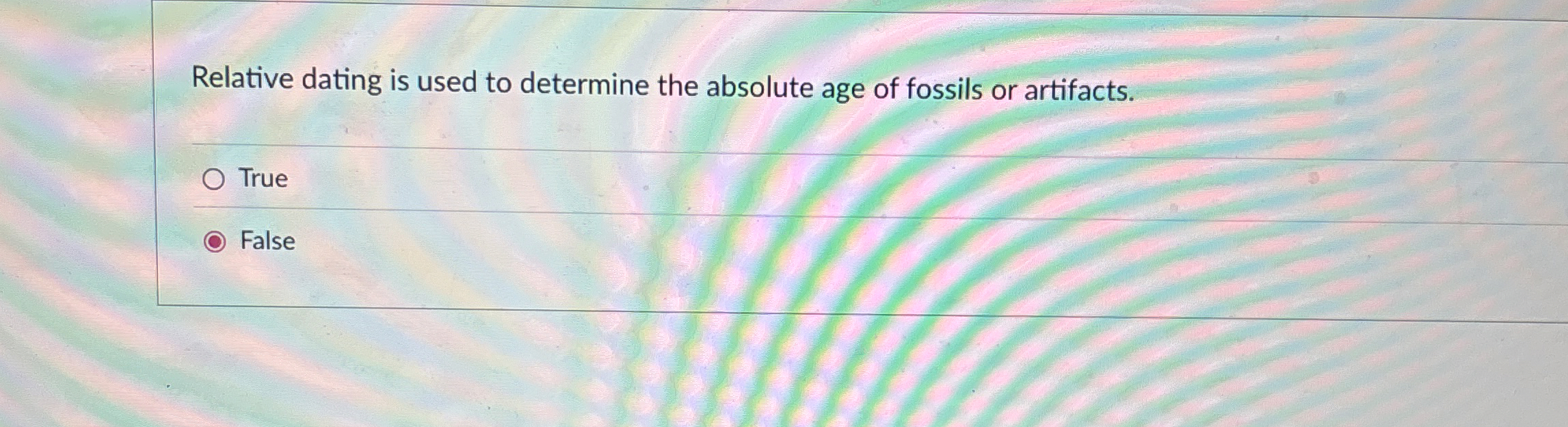 Solved Relative dating is used to determine the absolute age | Chegg.com