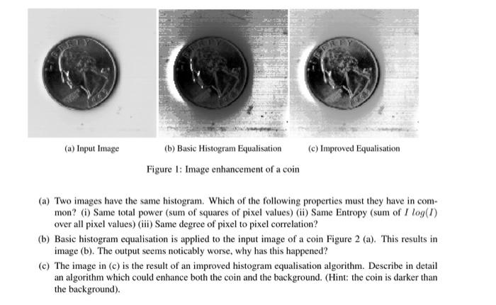 Solved (a) Input Image (e) Improved Equalisation (b) Basic | Chegg.com Solved (a) Input Image (e) Improved Equalisation (b) Basic | Chegg.com
