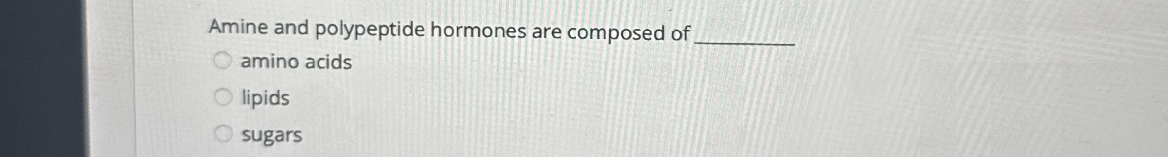 Solved Amine and polypeptide hormones are composed ofamino | Chegg.com