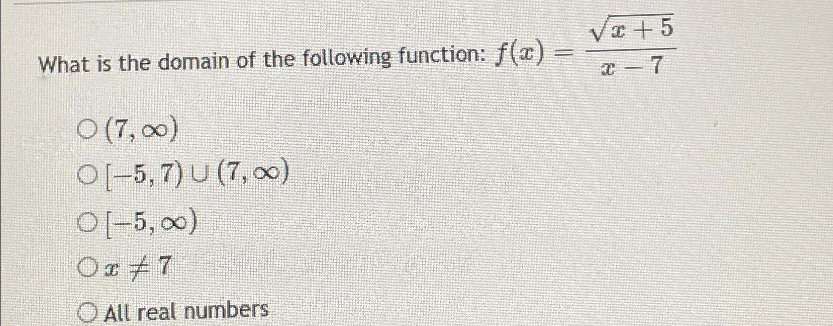 Solved What is the domain of the following function: | Chegg.com