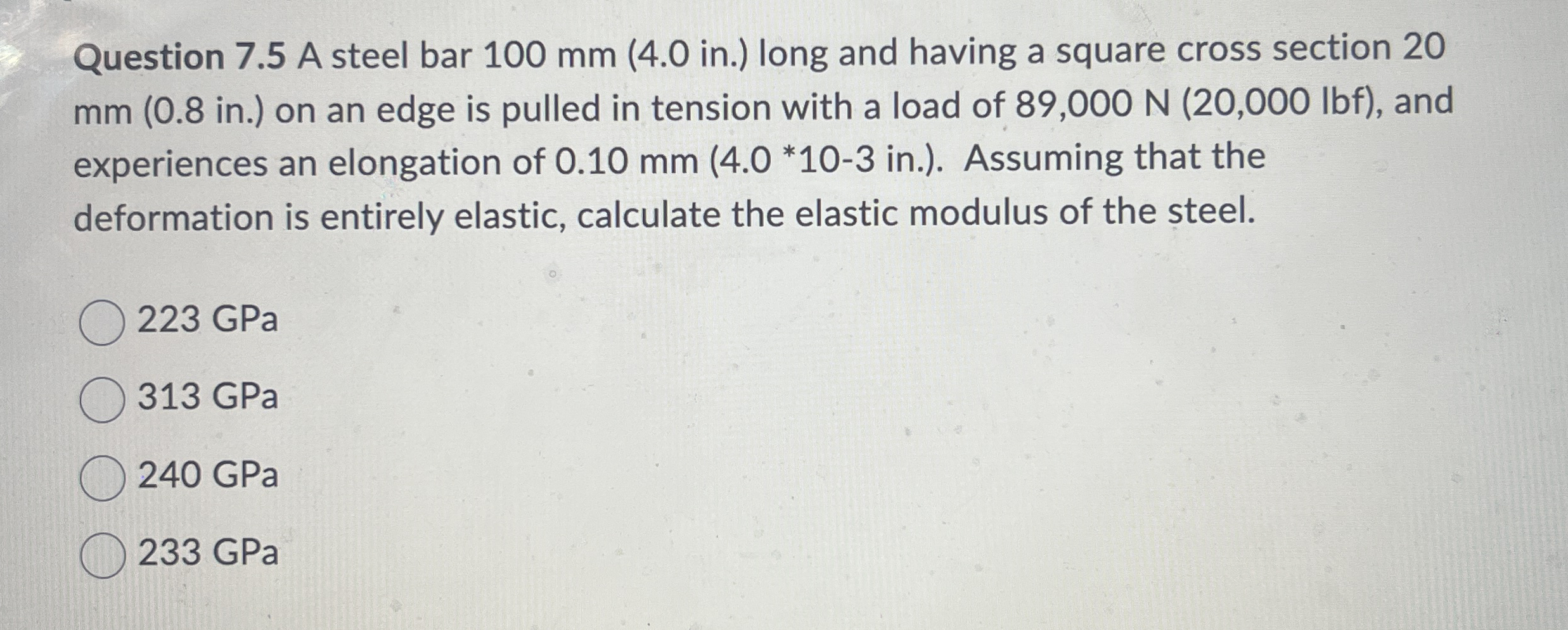 Solved Question 7.5 ﻿A steel bar 100 ﻿mm ( 4.0 ﻿in .) ﻿long | Chegg.com