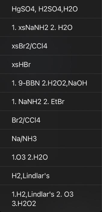 Solved HgSO4,H2SO4,H2O 1. xSNaNH2 2. H2O xsBr2/CCl4 xsHBr 1. | Chegg.com