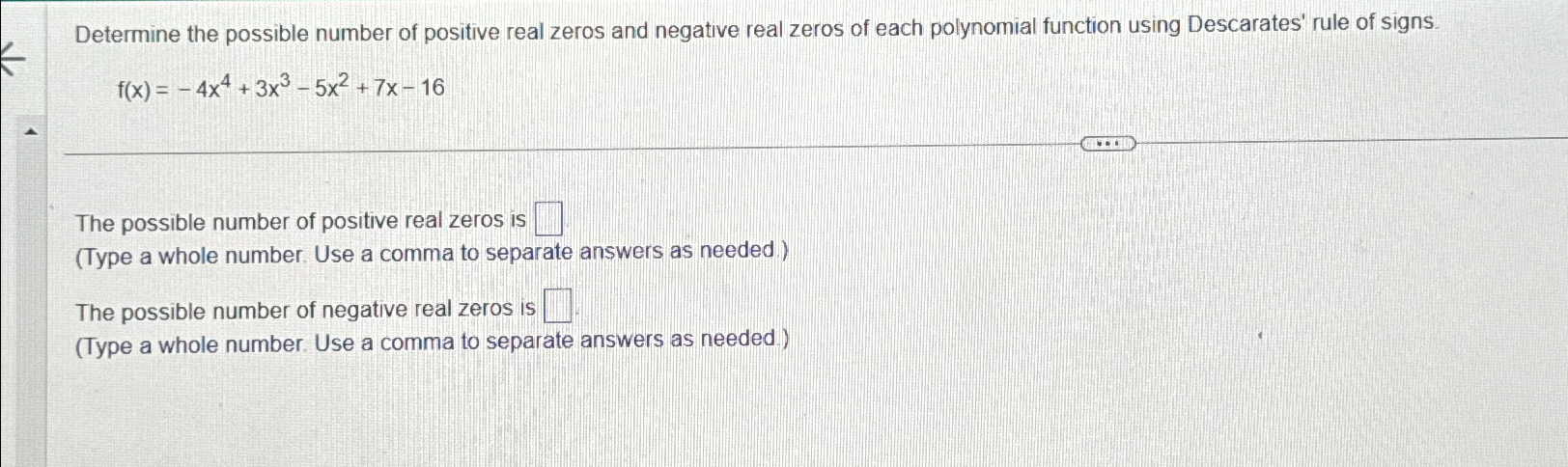 Solved Determine the possible number of positive real zeros | Chegg.com