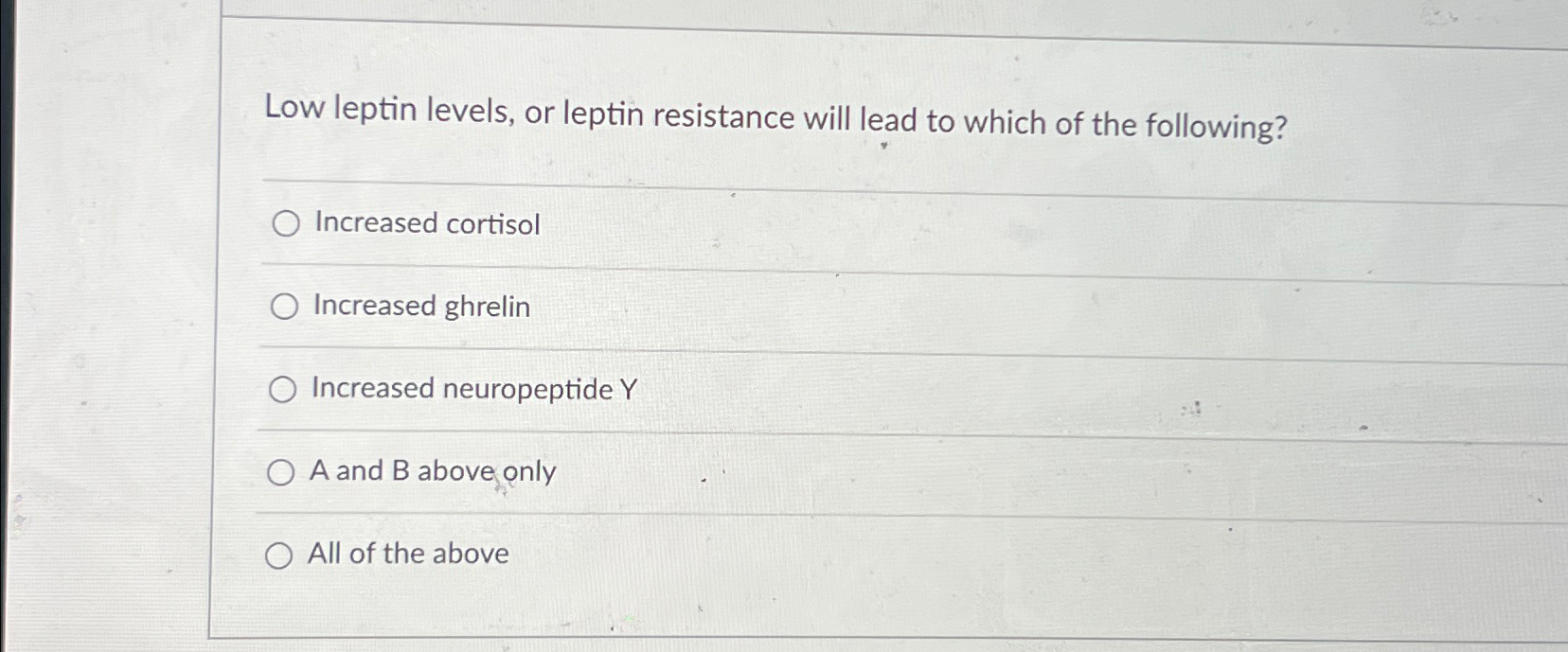 Solved Low leptin levels, or leptin resistance will lead to | Chegg.com
