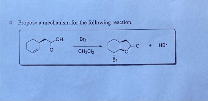 Solved 4. Propose a mechanism for the following reaction. a | Chegg.com