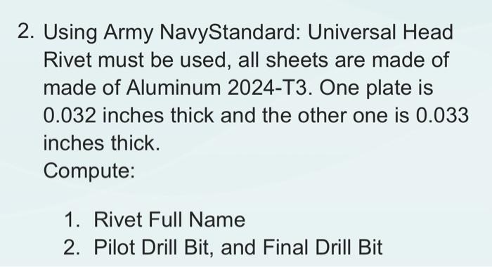 Solved 2. Using Army NavyStandard: Universal Head Rivet must | Chegg.com