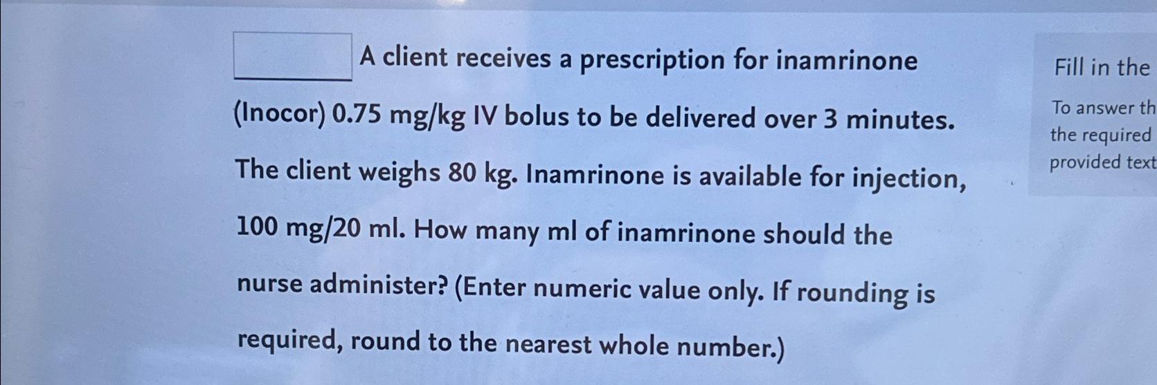 Solved A client receives a prescription for inamrinone Fill | Chegg.com