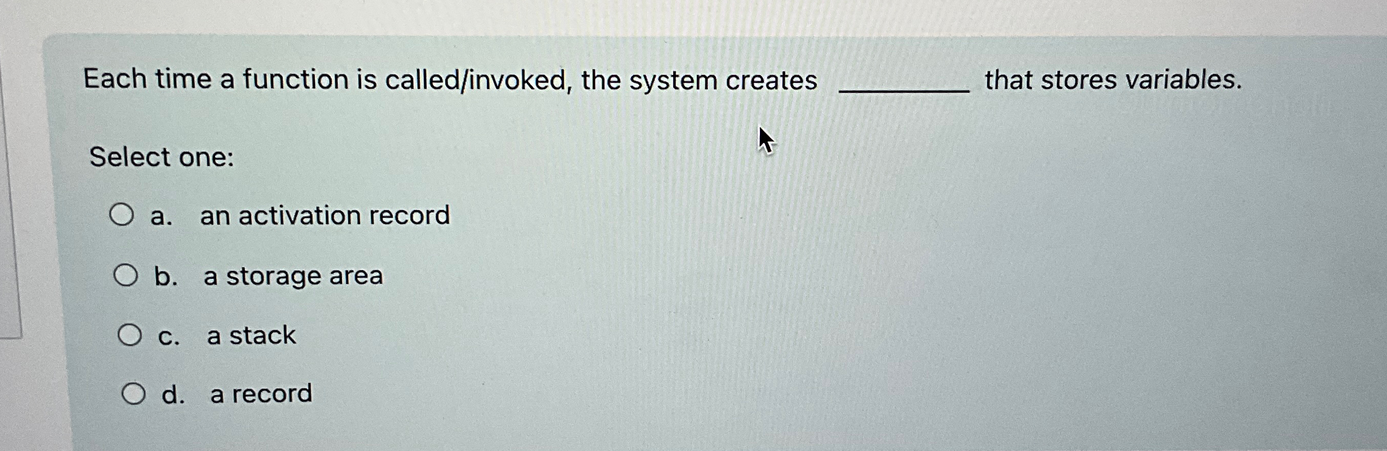 Solved Each time a function is called/invoked, ﻿the system | Chegg.com
