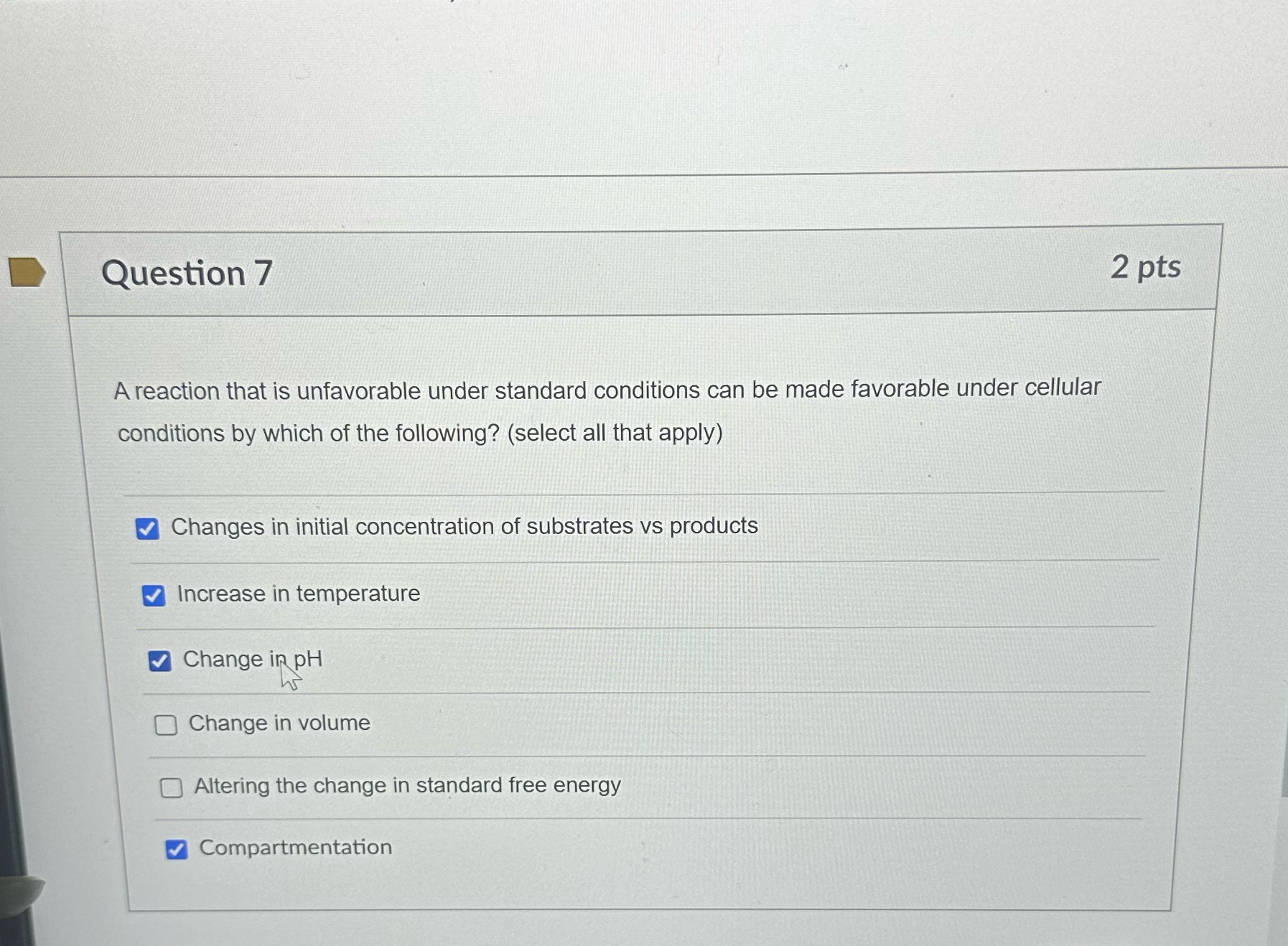 Solved Question 72 ﻿ptsA reaction that is unfavorable under | Chegg.com