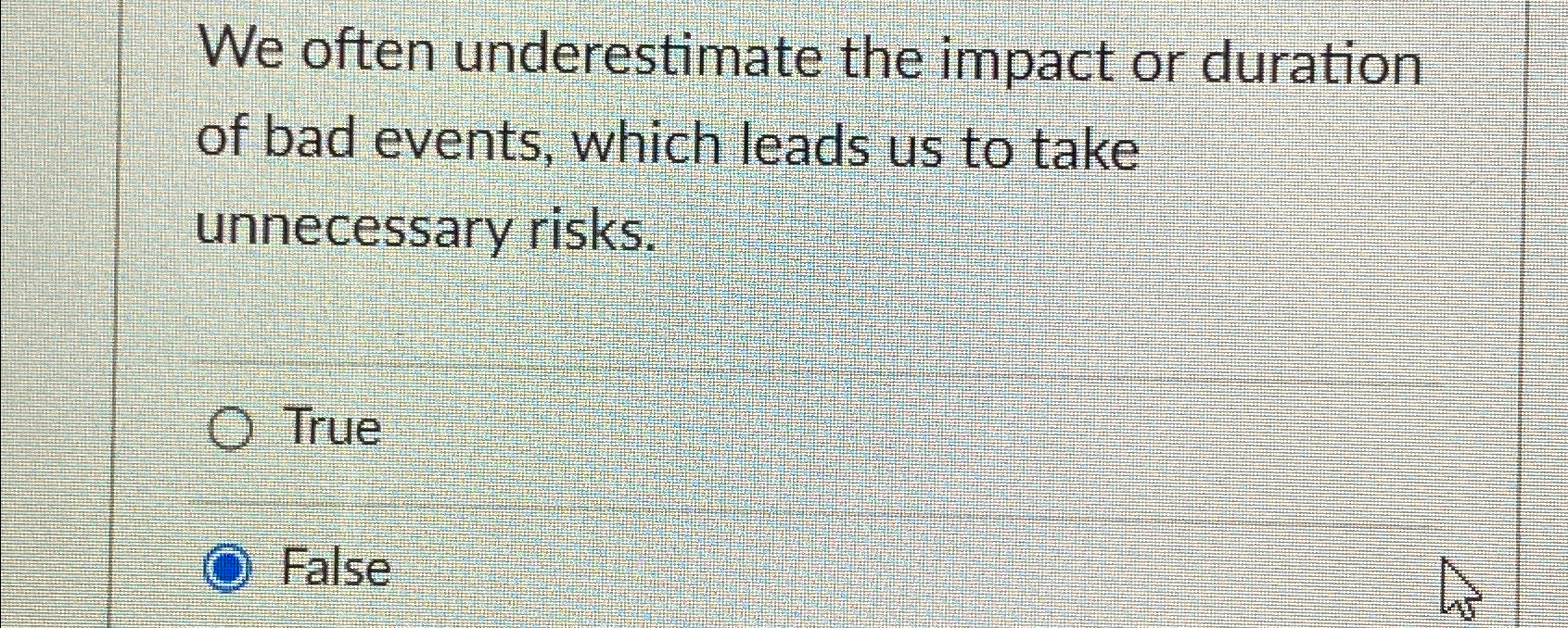 Solved We often underestimate the impact or duration of bad | Chegg.com