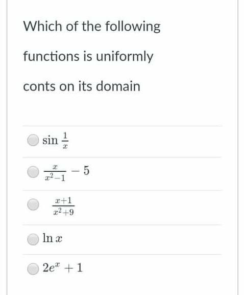 Solved Which of the following functions is uniformly conts | Chegg.com