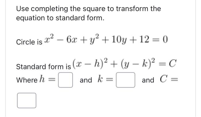Solved Use completing the square to transform the equation | Chegg.com