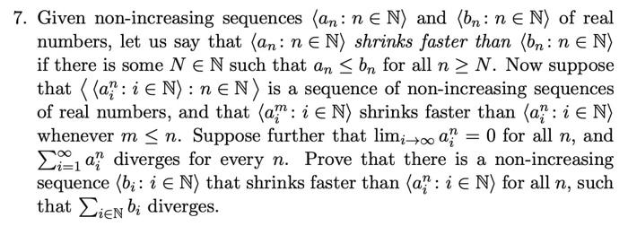 Solved 7. Given non-increasing sequences an:n∈N and | Chegg.com