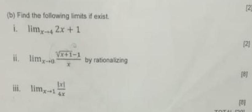 Solved (b) Find the following limits if exist. i. limx→42x+1 | Chegg.com