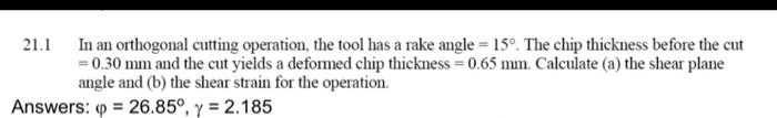 Solved 21.2 In Problem 21.1, suppose the rake angle were | Chegg.com