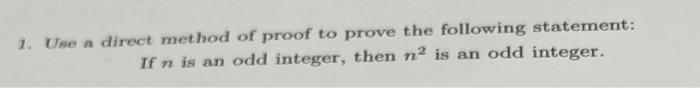Solved 1. Use a direct method of proof to prove the | Chegg.com