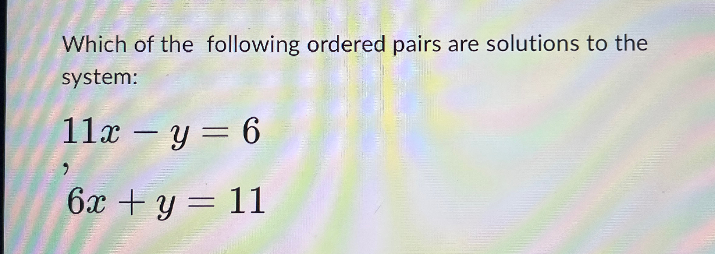 Solved Which of the following ordered pairs are solutions to | Chegg.com