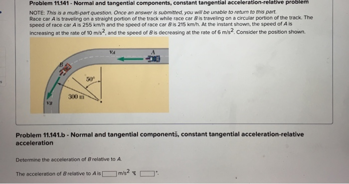 Solved Problem 11.141 Normal and tangential components, | Chegg.com