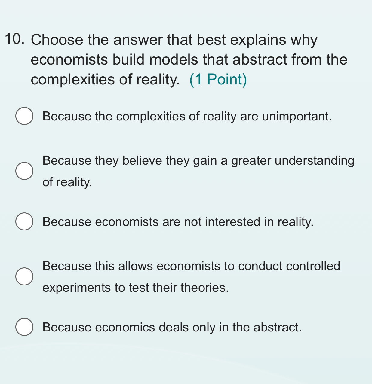Solved Choose The Answer That Best Explains Why Economists