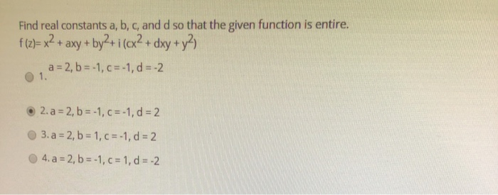 Solved Find real constants a, b, c, and d so that the given | Chegg.com