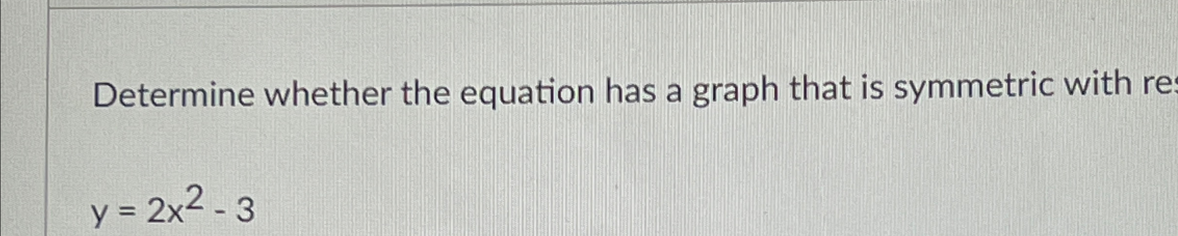 Solved Determine whether the equation has a graph that is | Chegg.com