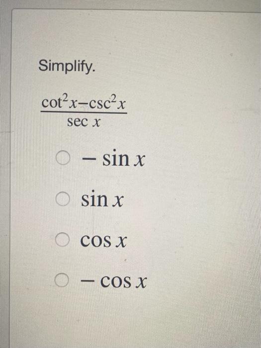 Solved Simplify. sin x + sin x csc X CSC X O CSC X 0 1 sin? | Chegg.com