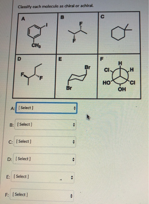 Solved Classify each molecule as chiral or achiral. B А с | Chegg.com
