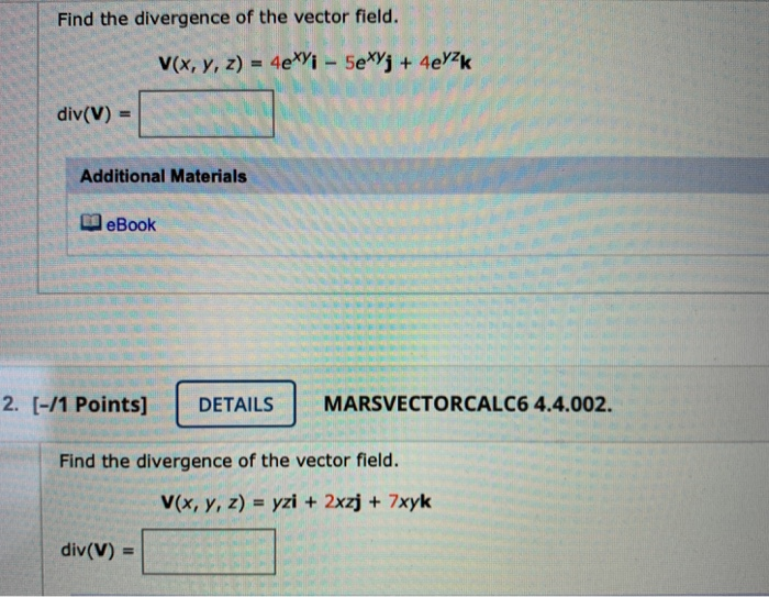 Solved Find the divergence of the vector field. V(x, y, z) = | Chegg.com
