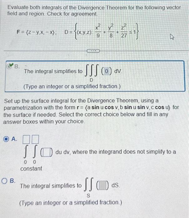 Solved Evaluate both integrals of the Divergence Theorem for | Chegg.com
