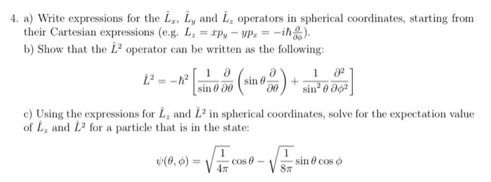 Solved 4. a) Write expressions for the L, Ly and L operators | Chegg.com