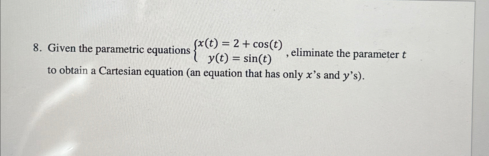 Solved Given the parametric equations | Chegg.com