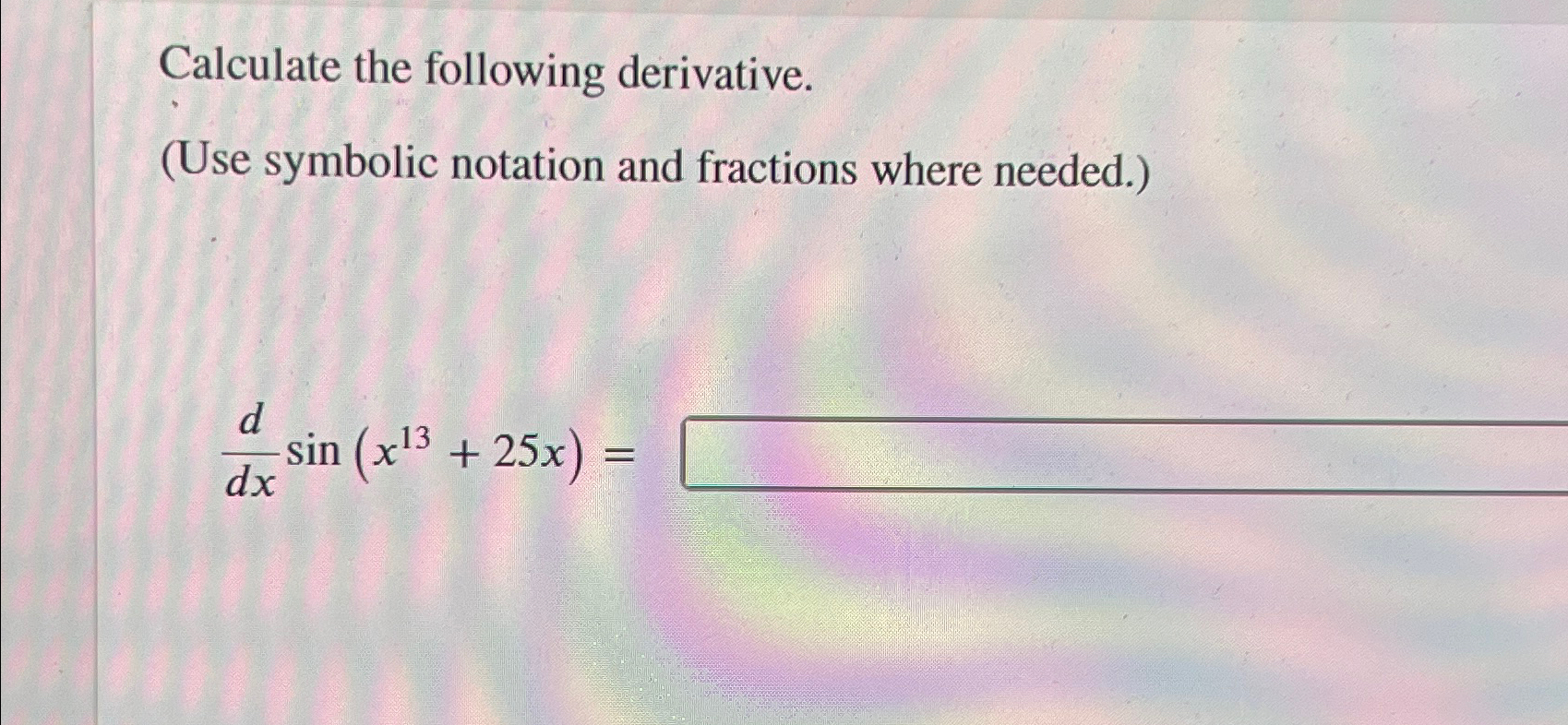 Solved Calculate the following derivative.(Use symbolic | Chegg.com