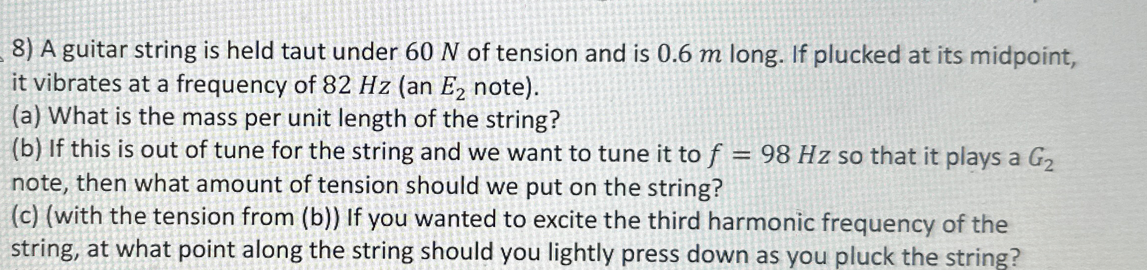 Solved A guitar string is held taut under 60N ﻿of tension | Chegg.com