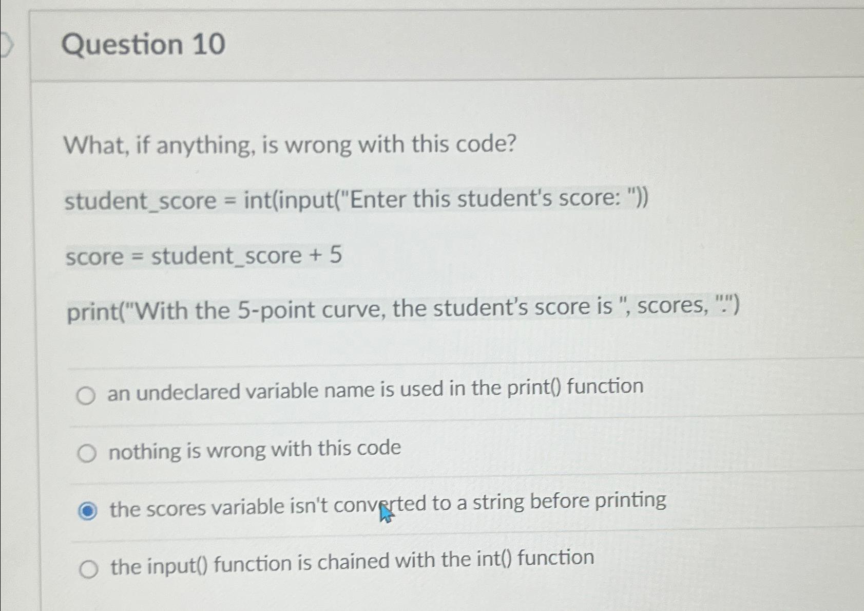 Solved Question 10What, if anything, is wrong with this | Chegg.com