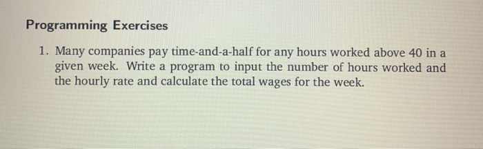 Solved Programming Exercises 1. Many companies pay | Chegg.com